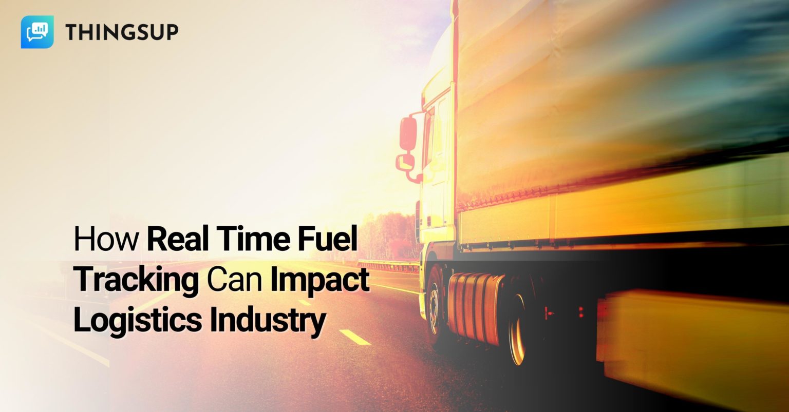 Fuel Tracking System - Thingsup