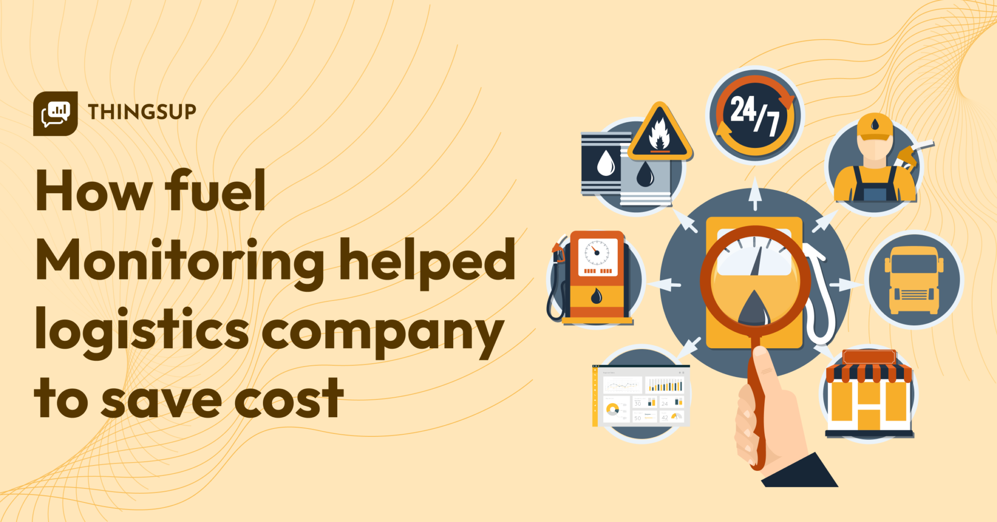 How Fuel Monitoring Helped logistic Company to save cost - Thingsup