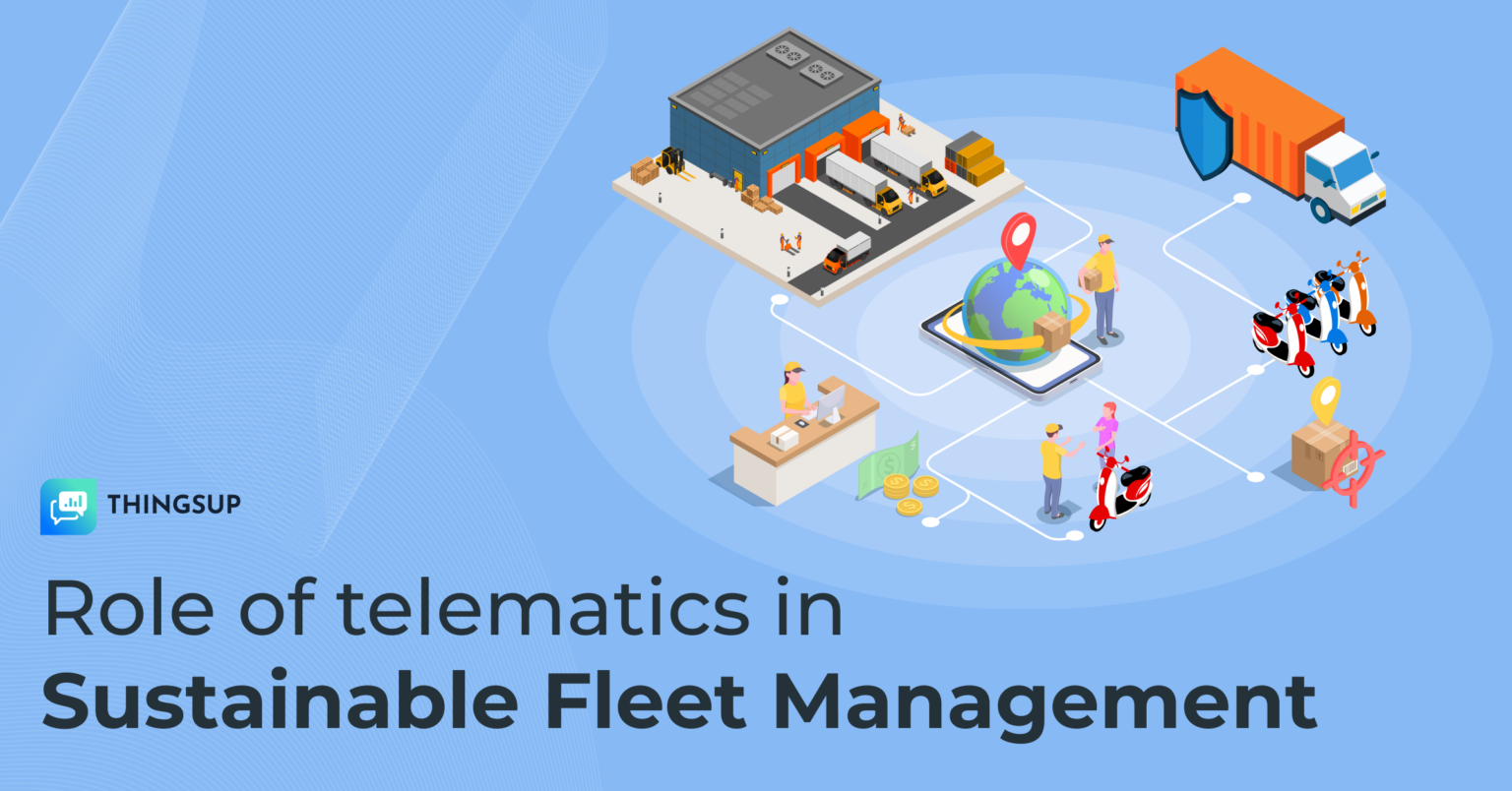Role Of Telematics In Sustainable Fleet Management